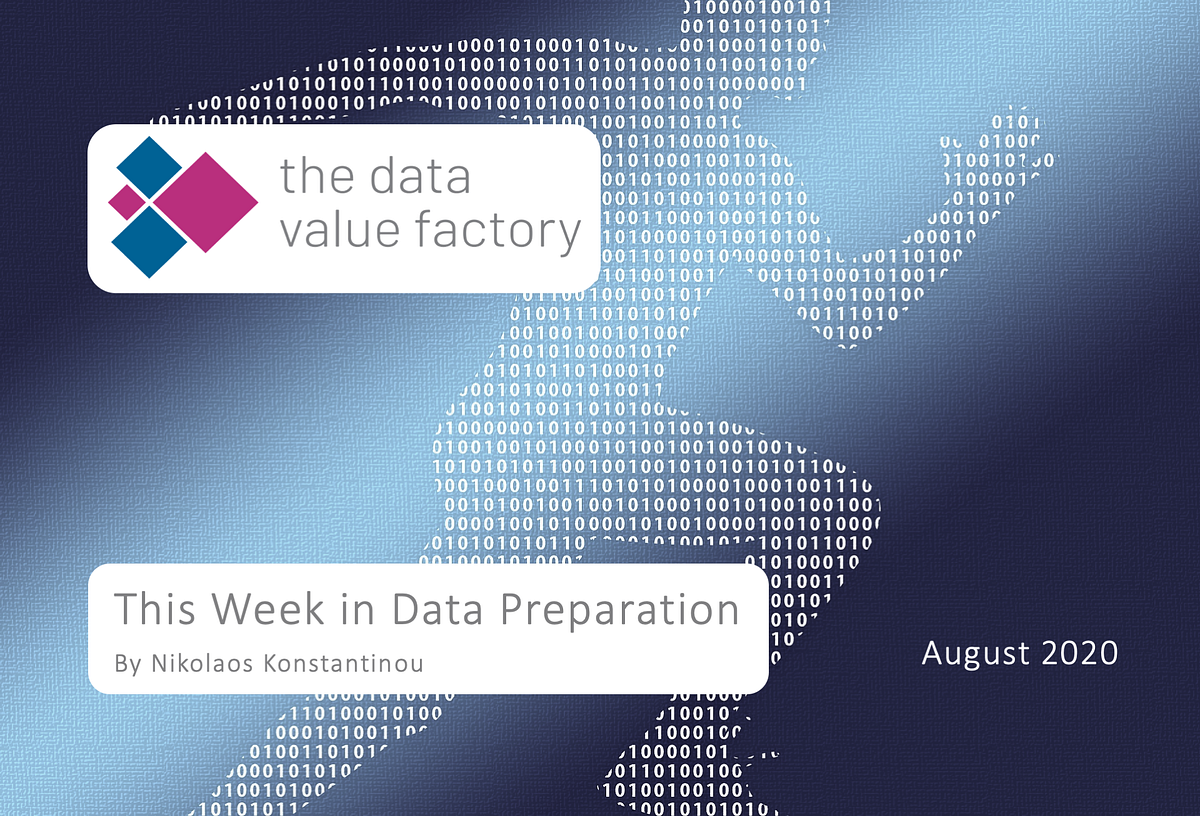 This Week in Data Preparation (August 31, 2020) | by Nikolaos ...