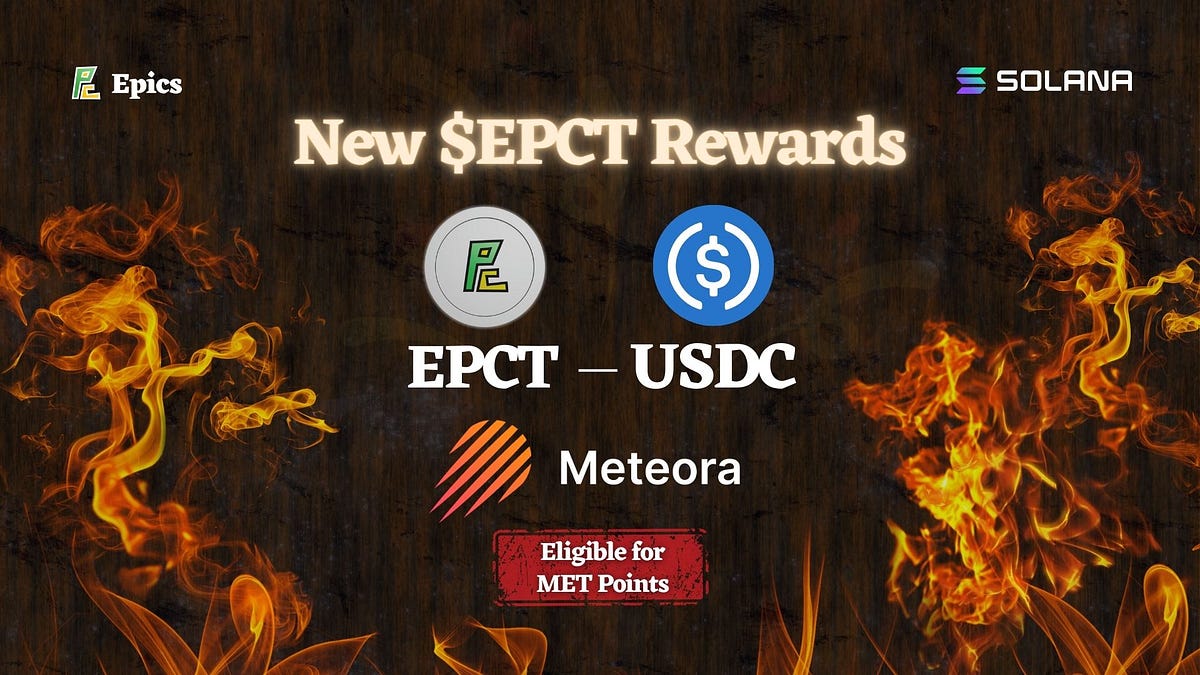 $EPCT Reward Campaign Launches at Meteora, Aiming for Yield Maximization in Solana DeFi | by ...