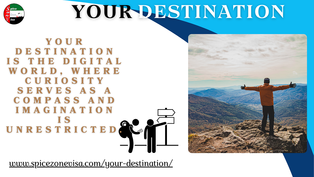 Your destination. Your destination is the digital world… | by ...