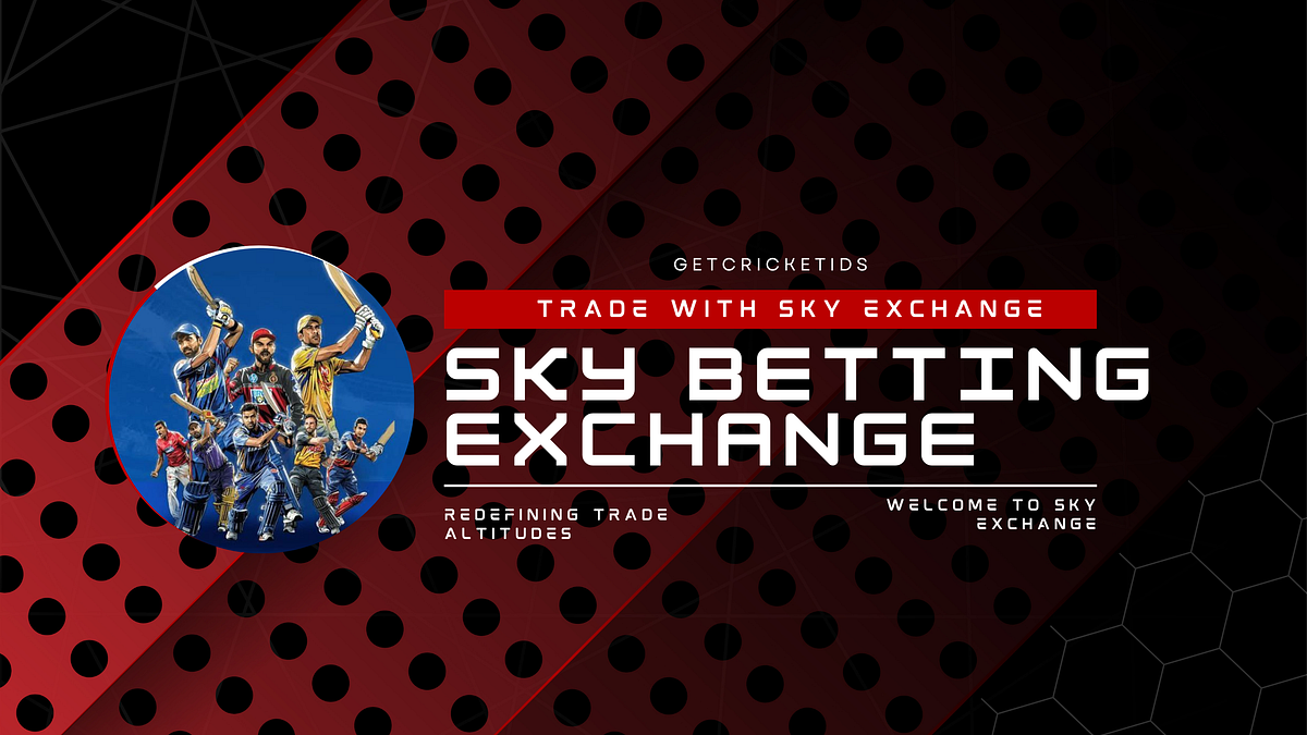 Sky Exchange Online Betting Platform- Get Cricket Id | by get cricketids | Medium