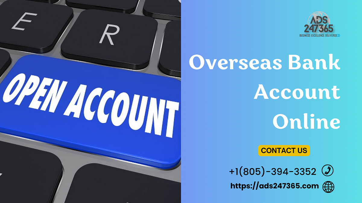 How to Open an Overseas Bank Account Online and a Foreign Bank Account ...