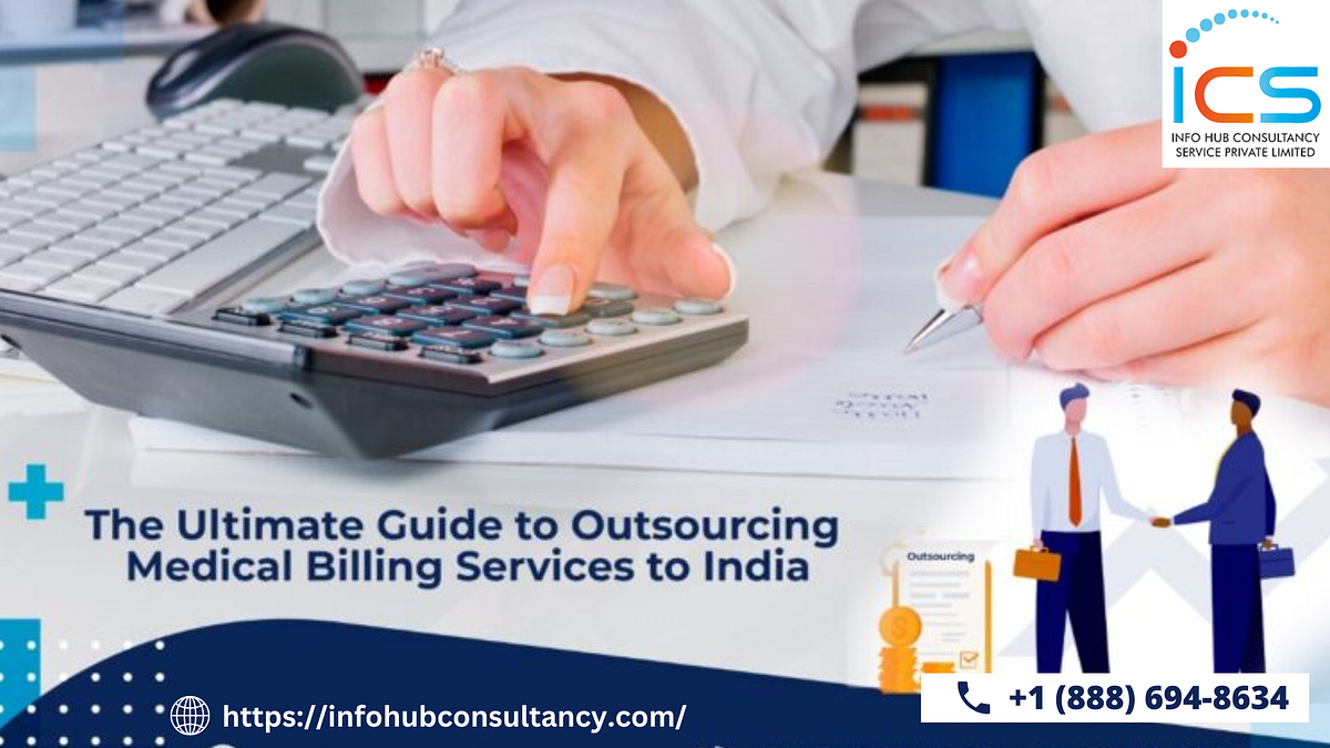 The Ultimate Guide to Outsourcing Medical Billing Services to India ...