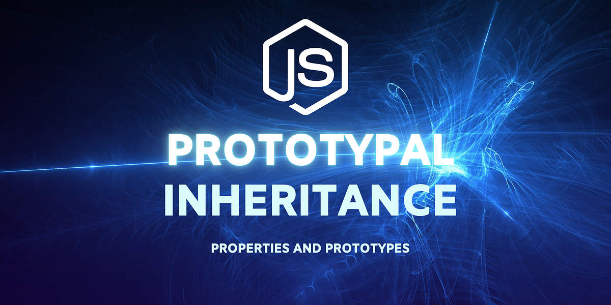 Power Of Prototypal Inheritance In Javascript By Meenu Matharu Medium
