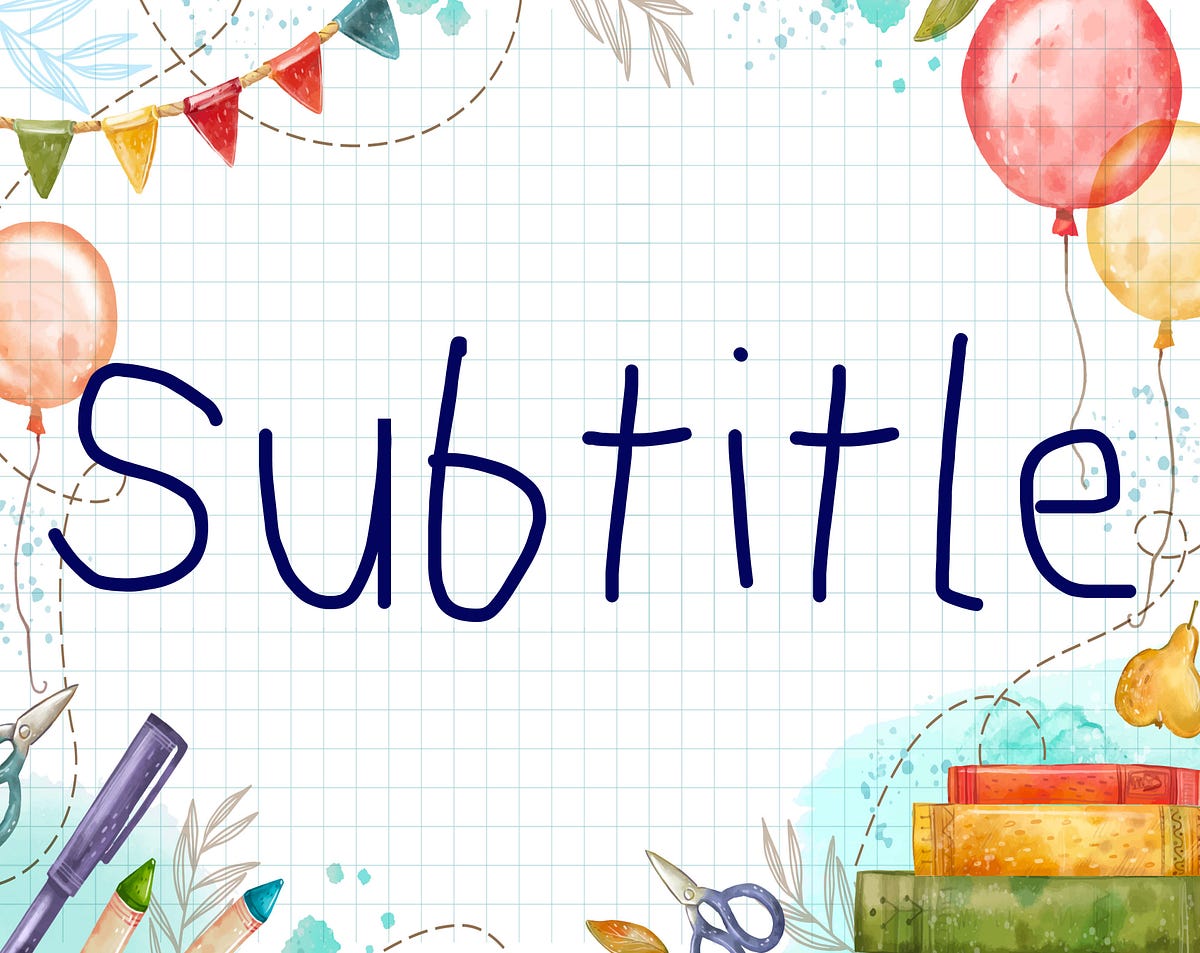 Add Fun to Your Projects with the Charming Kindergarten Font: Subtitle ...