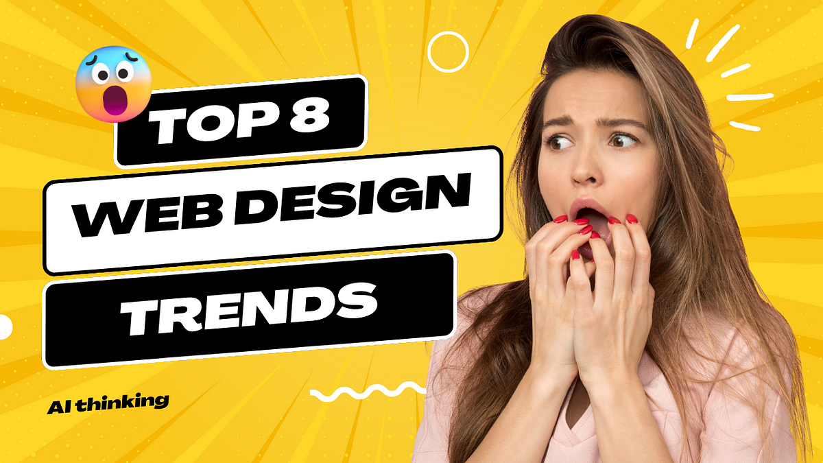 Top 8 Web Design Trends Of 2023. 👋Hello! | by Designcube | Medium