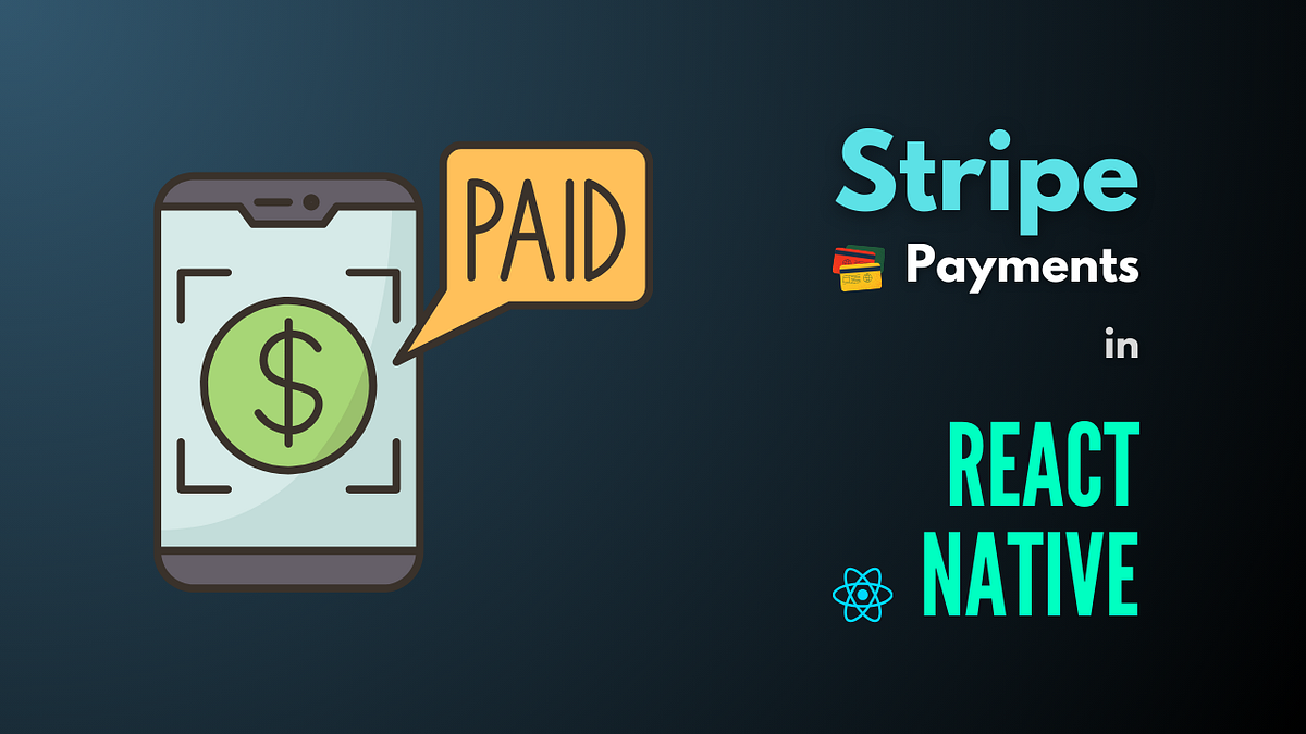 How to Integrate Stripe Payment Sheet in React Native (2025) | Medium