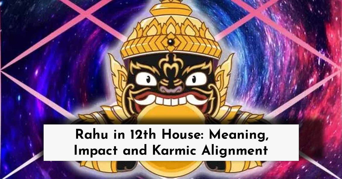 Meaning & Impact of Rahu in 12th House [In Detail] | Medium
