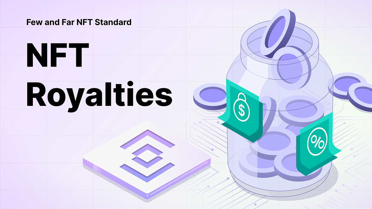Few and Far Gives Control to Creators With New NFT Standard | by Few ...