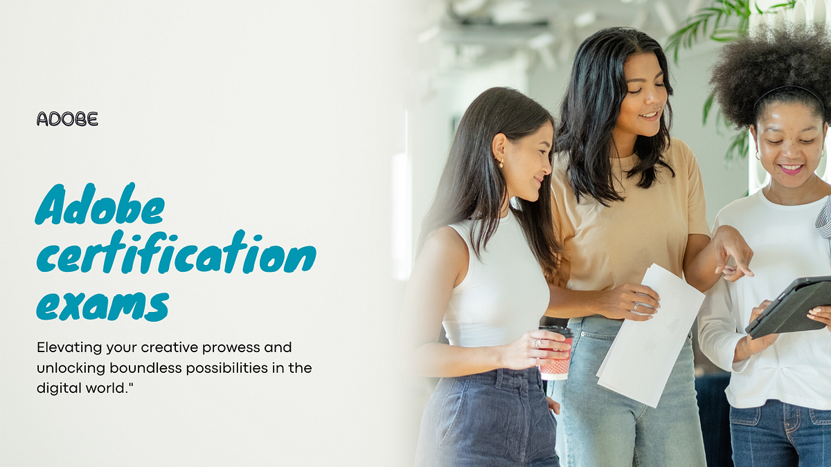 Achieve Excellence: Conquer Adobe Certification Exams with Confidence! | by Mikki | Dec, 2023 ...