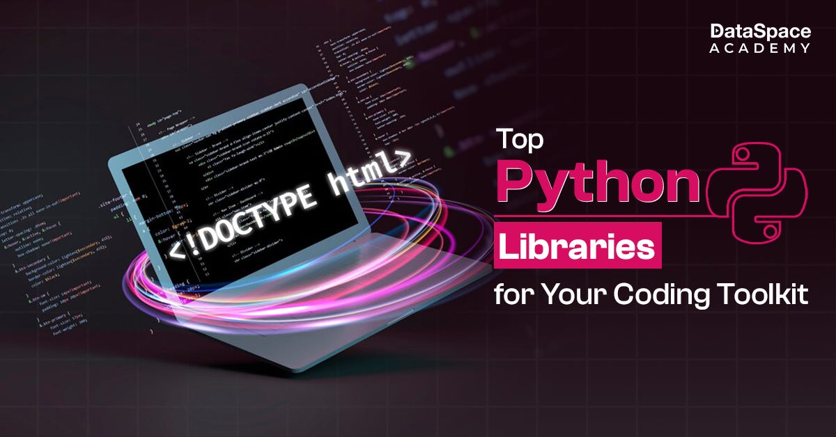 Top Python Libraries For Your Coding Toolkit By Dataspace Academy