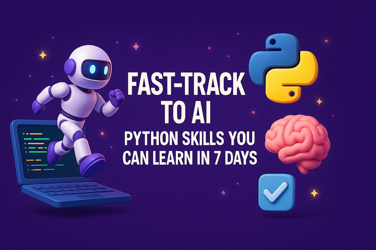 Fast-Track to AI: Python Skills You Can Learn in 7 Days | by Vignesh Selvaraj | Nov, 2025 ...