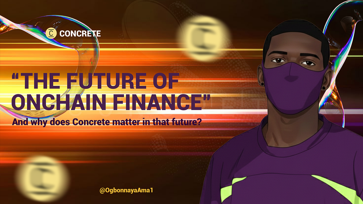 The Future of Onchain Finance (And Why Concrete Matters) | by JAYTECH ...