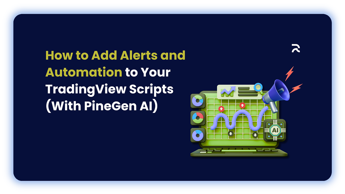 How to Add Alerts and Automation to Your TradingView Scripts (With ...