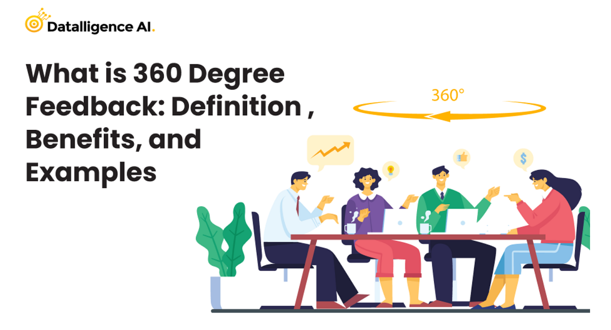 What is 360 Degree Feedback: Definition, Benefits, and Examples | by ...