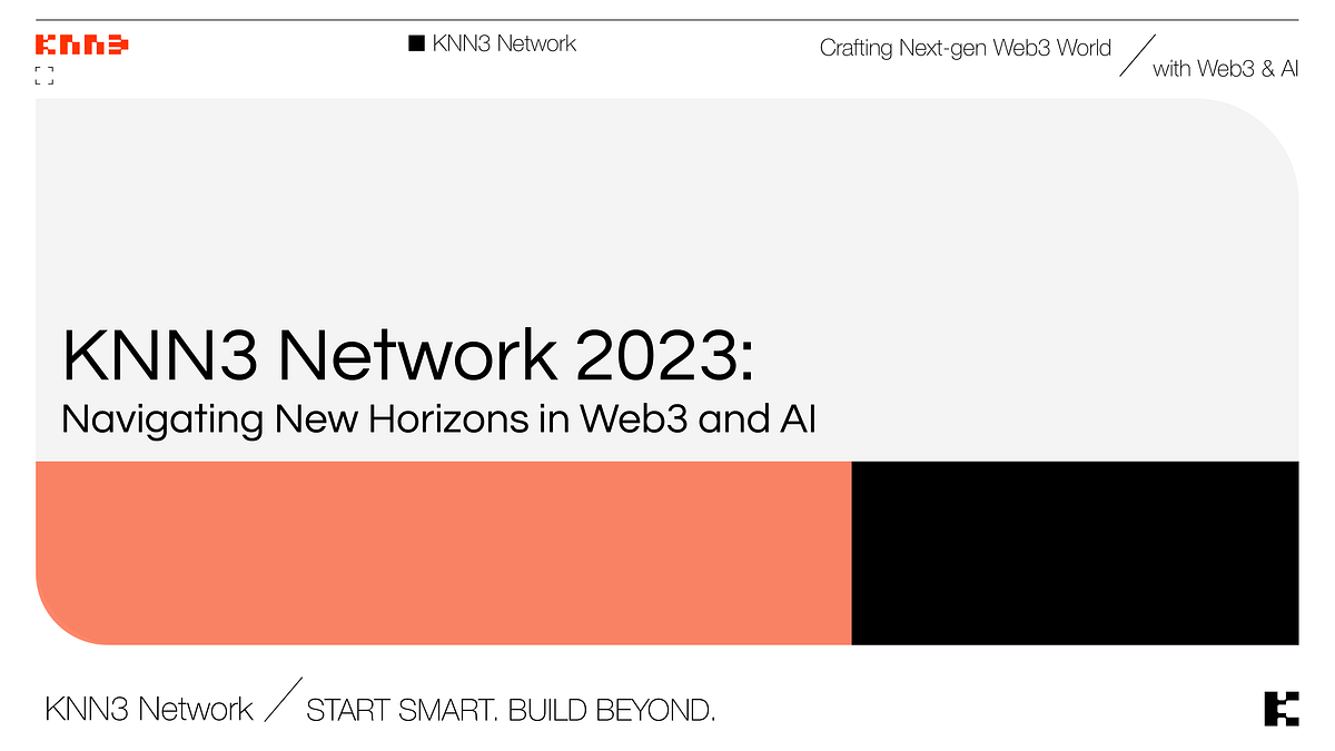 KNN3 Network 2023: Navigating New Horizons in Web3 and AI | by KNN3 Network | Medium