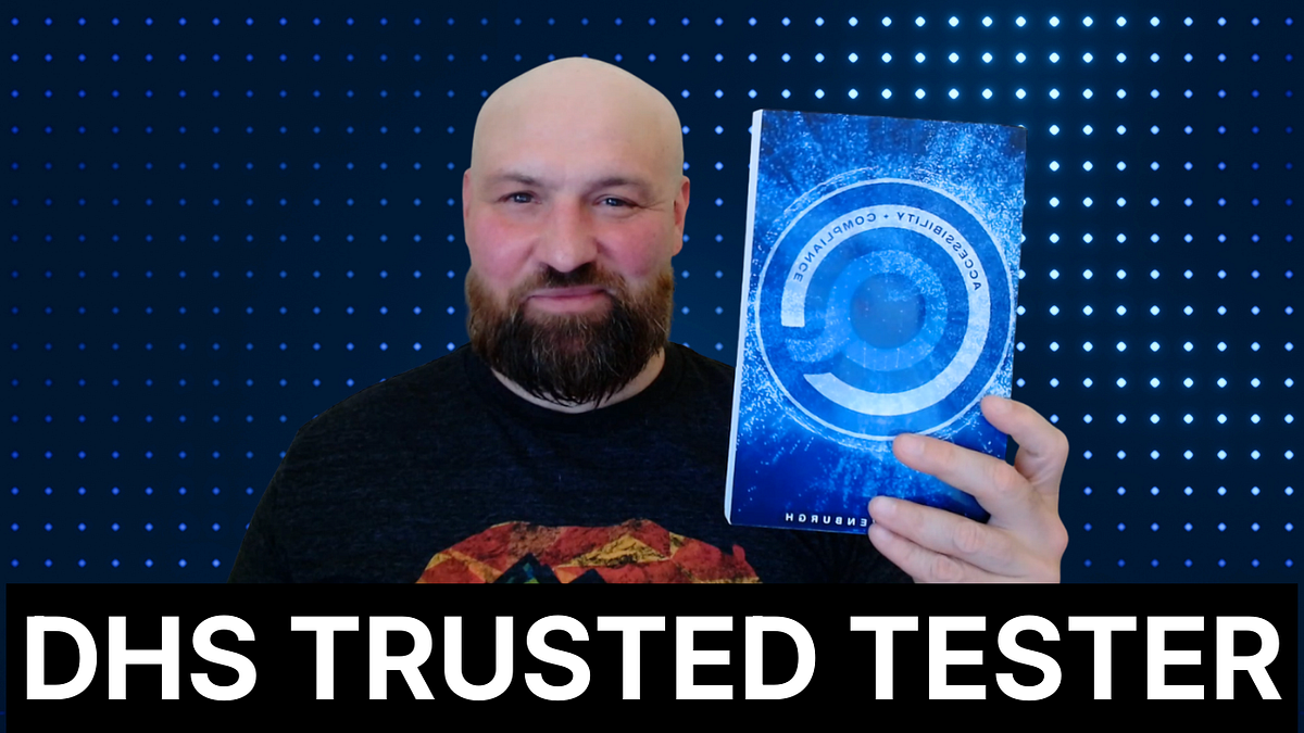 DHS Trusted Tester Certification: Best Choice for Accessibility ...