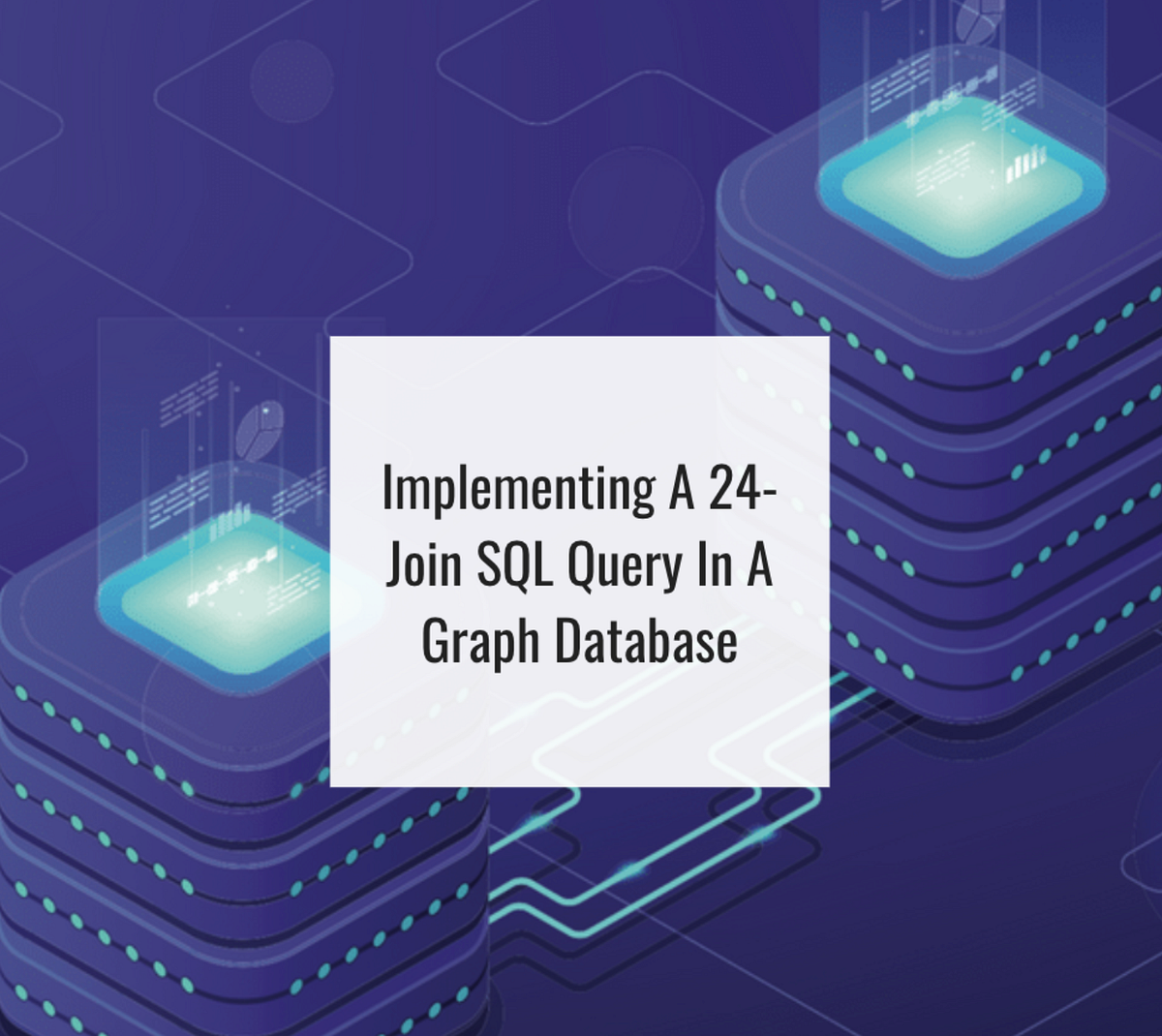 Implementing a 24-Join SQL Query in a Graph Database | by TigerGraph ...