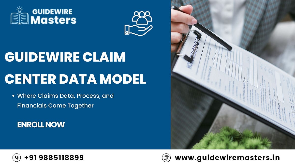 Guidewire ClaimCenter Data Model: A Senior Consultant’s Step-by-Step ...