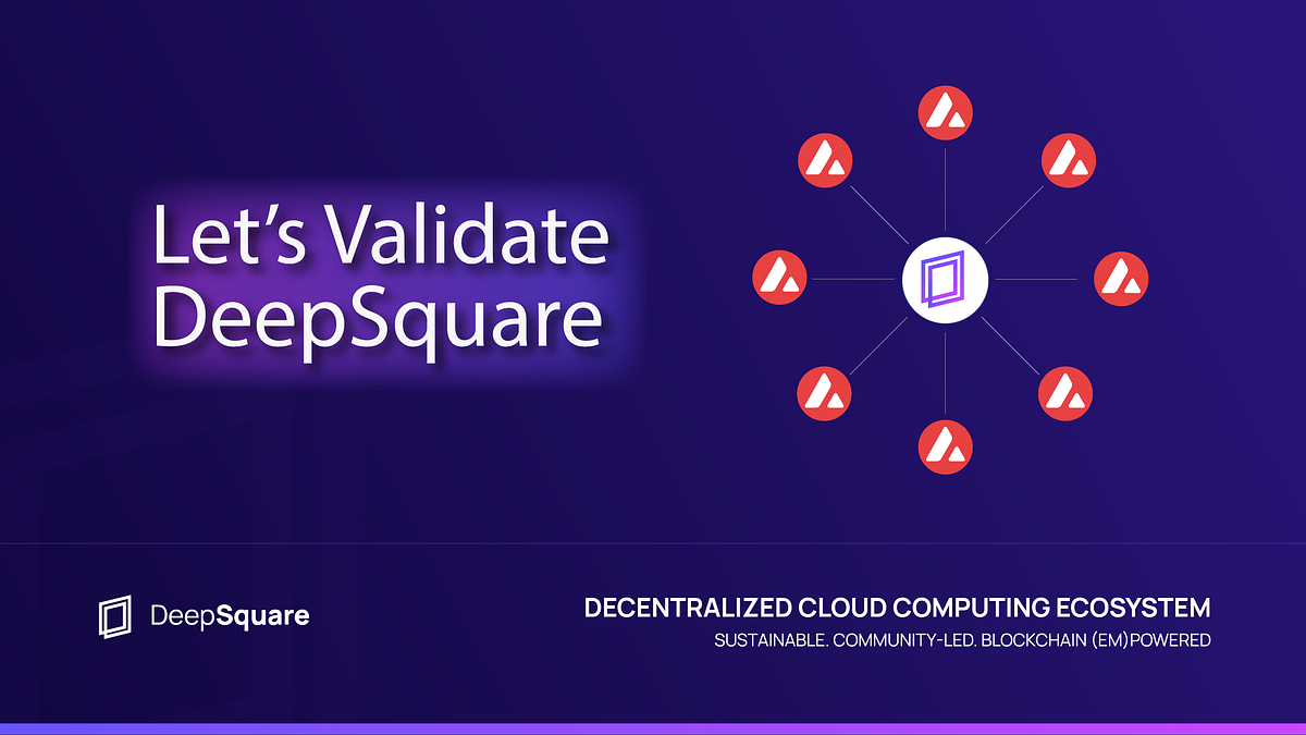 Let’s Validate DeepSquare. Introduction | by DeepSquare Official | Jan, 2023 | Medium