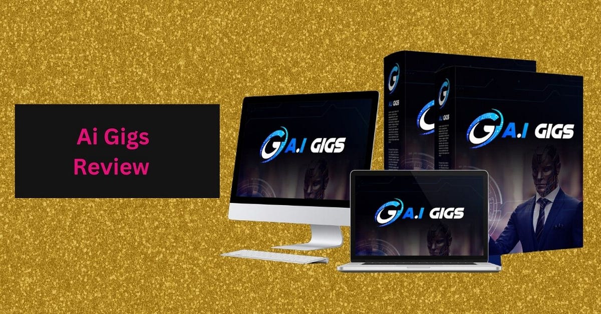 Ai Gigs Review. Welcome to my Ai Gigs Review post. Step… | by bhuiyan ...