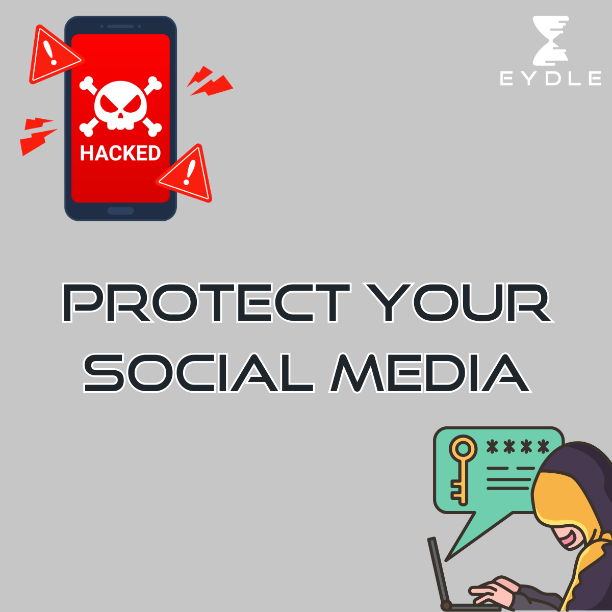 Protect Your Social Media from Hacking | by Lamya A. | Eydle