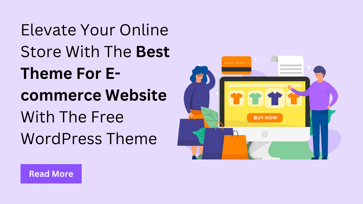 Elevate Your Online Store With The Best Theme For E-commerce Website ...