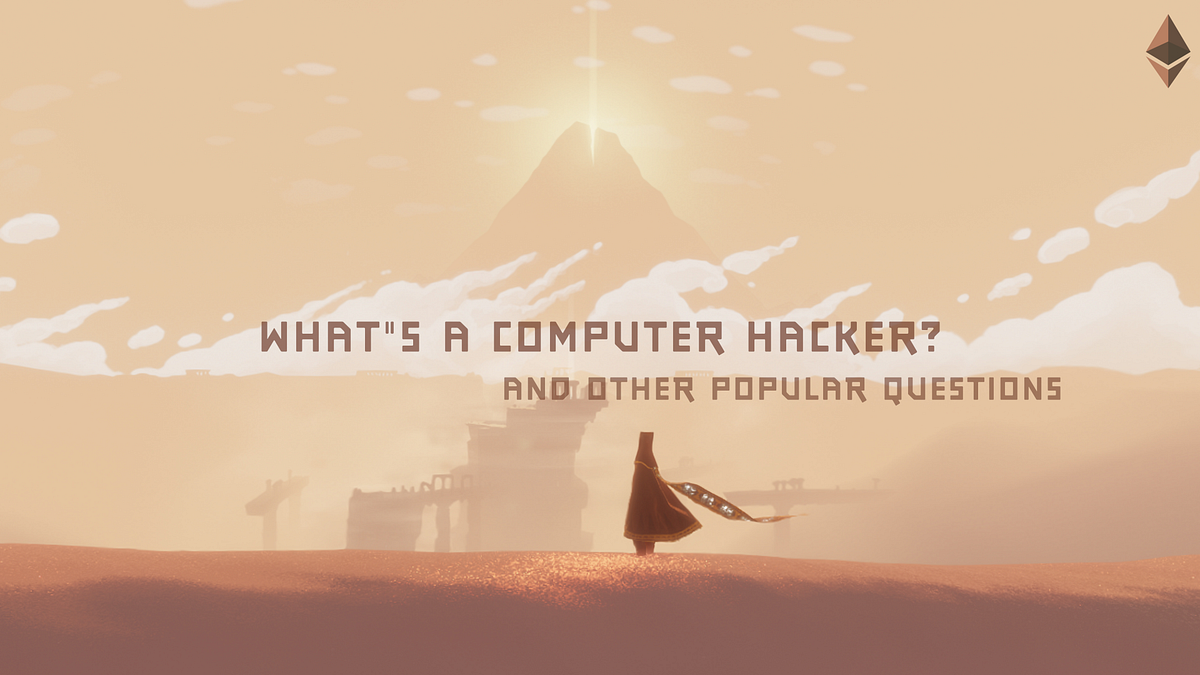 What's a computer hacker? and other popular questions | by matta ...