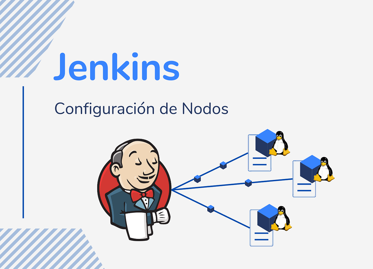 Jenkins | Configuración de Nodos. Instalar y configurar instancias de ...