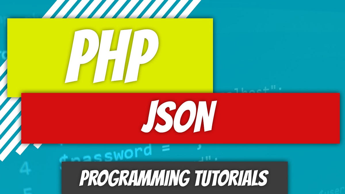 Php — P108 Working With Json I Dont Know About You But I By Dino Cajic Dev Genius