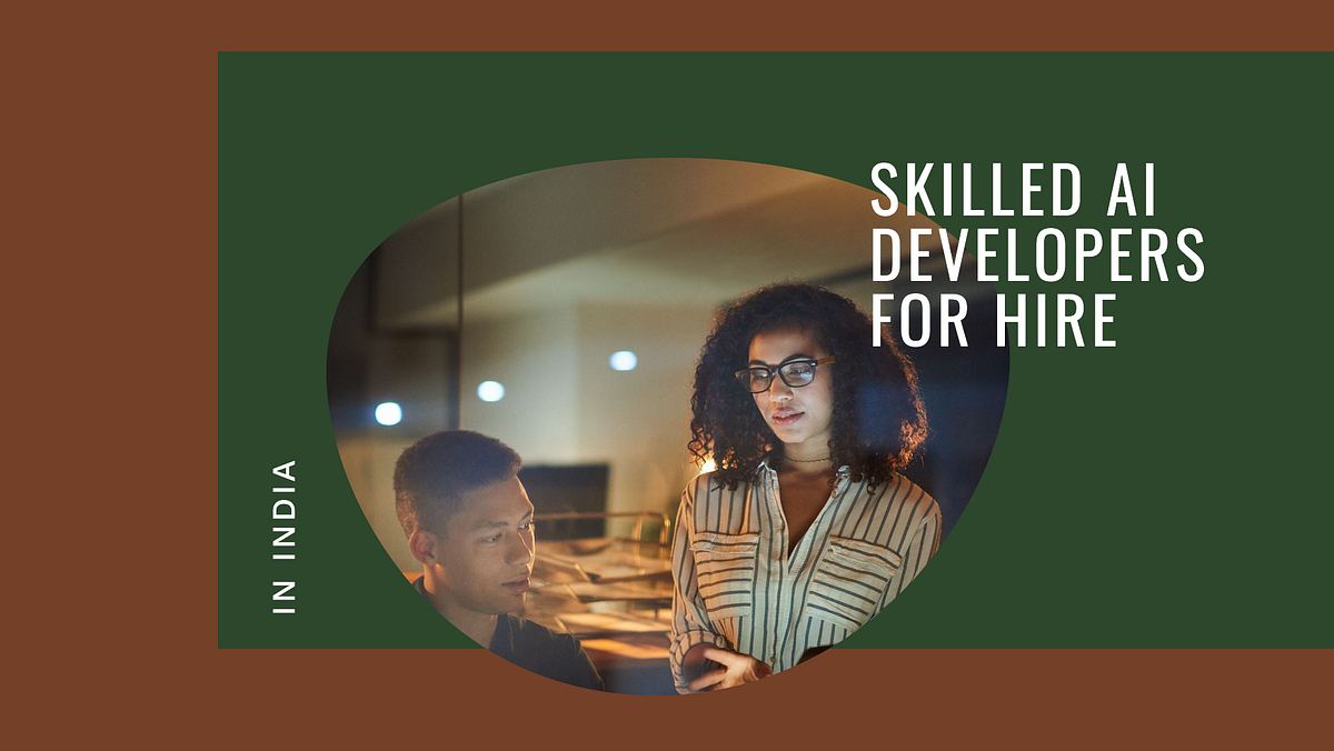 A comprehensive guide to finding and Hire Skilled AI Developers in India | by Ellysaperry | Medium