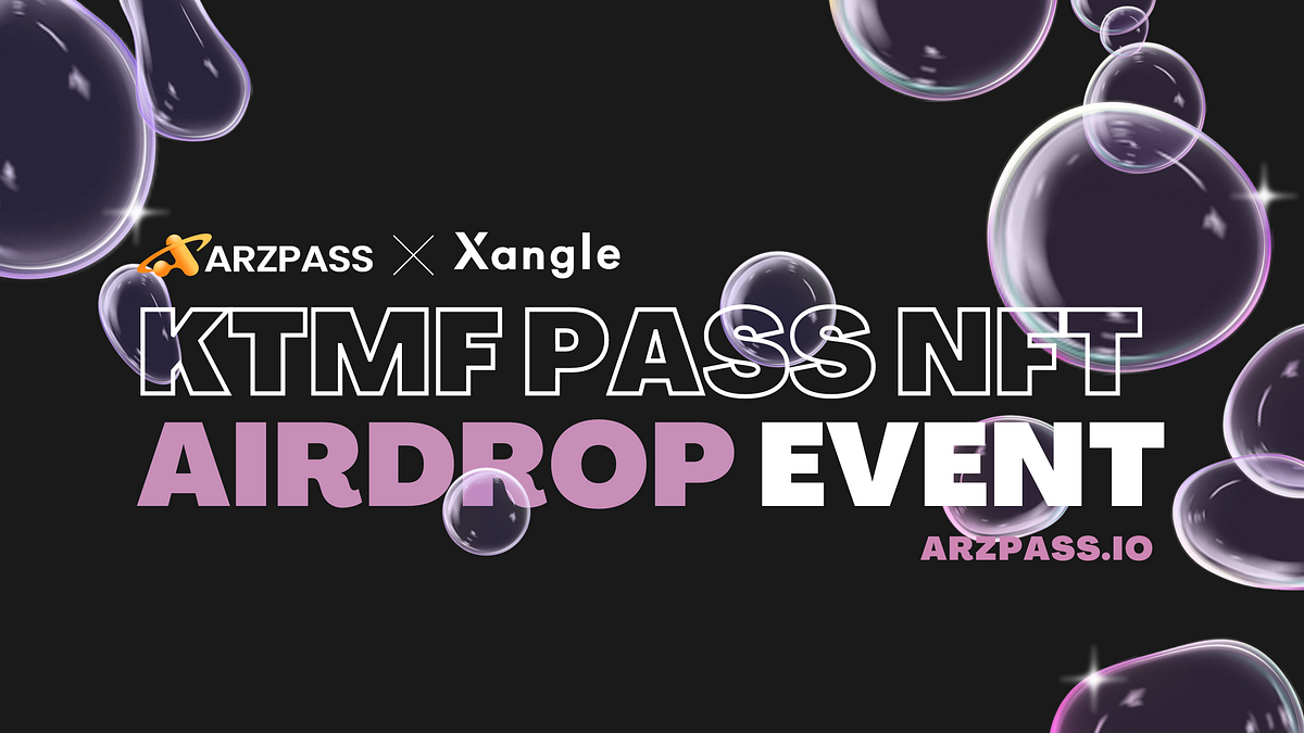 [이벤트] 아즈메타, KTMF PASS NFT 에어드랍 이벤트 | by ARZPASS | Medium