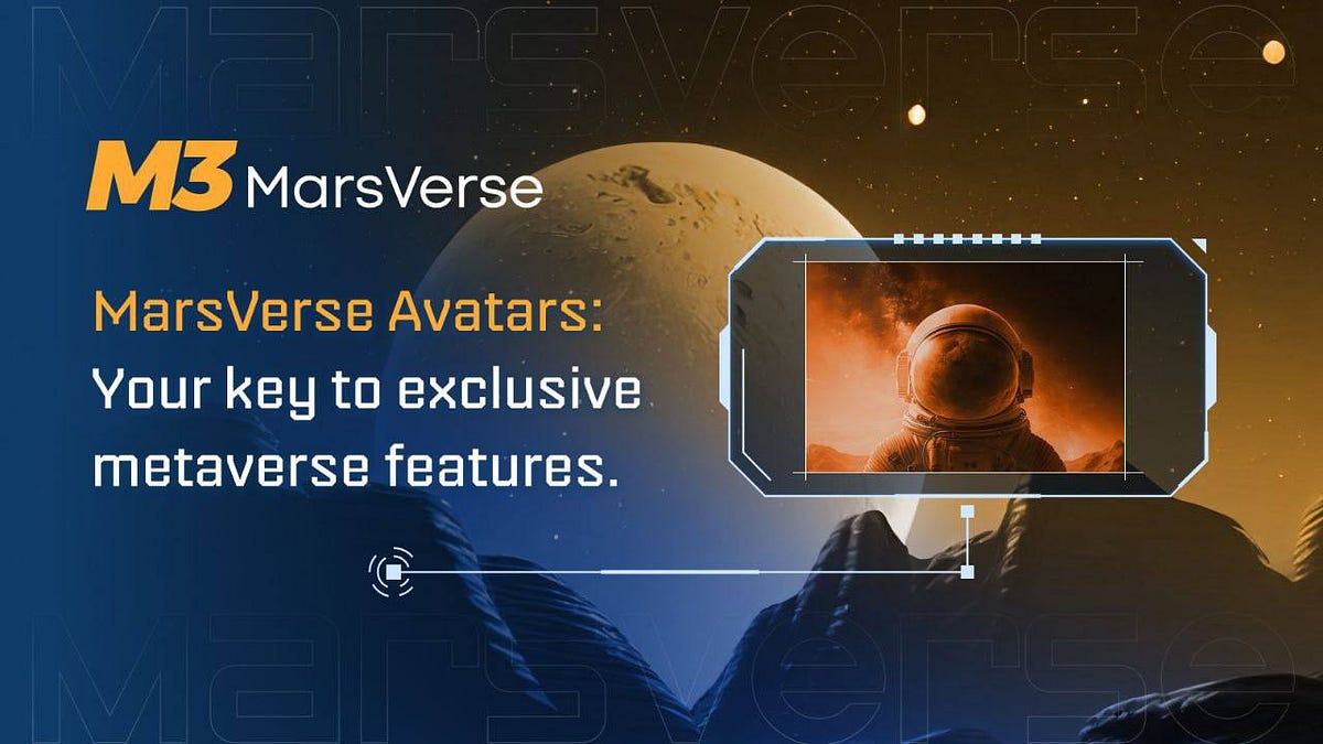 MarsVerse Avatars: Your Key to Exclusive Metaverse Features | by M3 DAO | M3 DAO | Oct, 2024 ...
