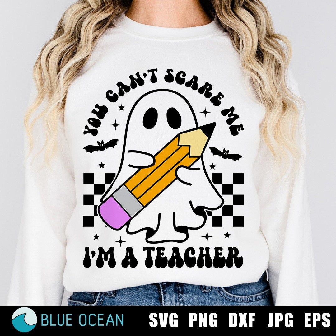 You can’t scare me I’m a teacher svg, Teacher SVG, Teacher Halloween ...