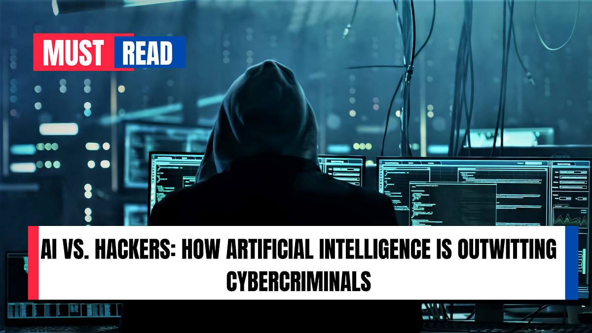 AI vs. Hackers: How Artificial Intelligence is Outwitting ...
