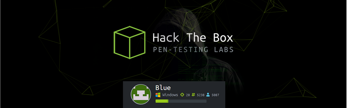 Hack The Box (HTB): Blue. Sunday, October 07, 2018 | by Travis | Medium