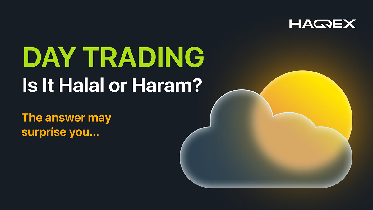 Day Trading: Is It Halal or Haram? - Haqqex - Medium