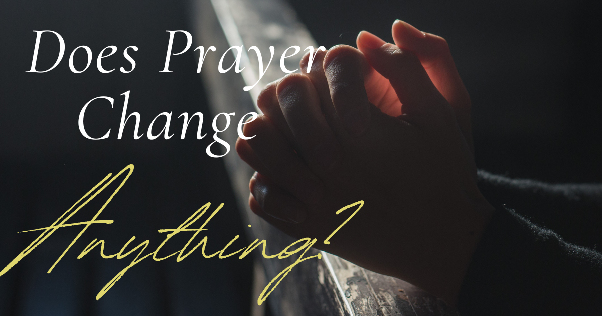 Does Prayer Change Anything? (Philippians 4:6) | by Fernando Ceng | Medium