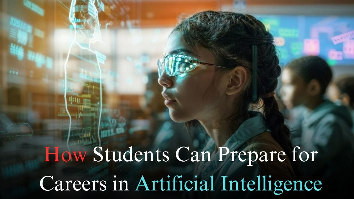 How can students best prepare for careers in Artificial Intelligence at ...