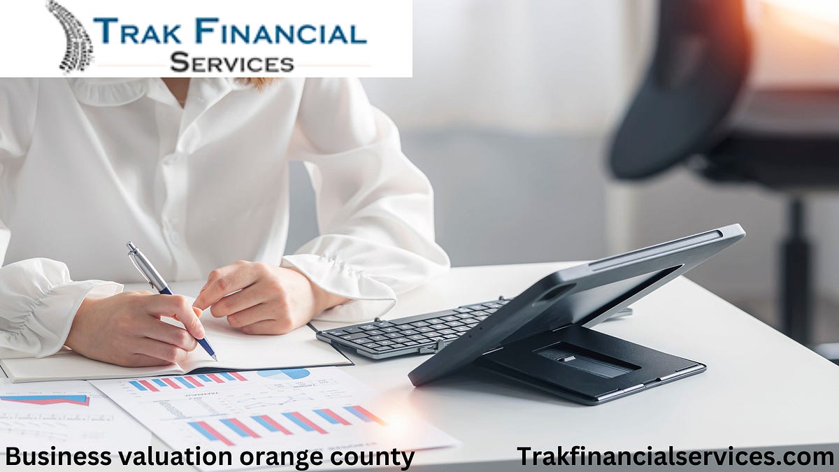 Expert Business Valuation Services in Orange County | by ...