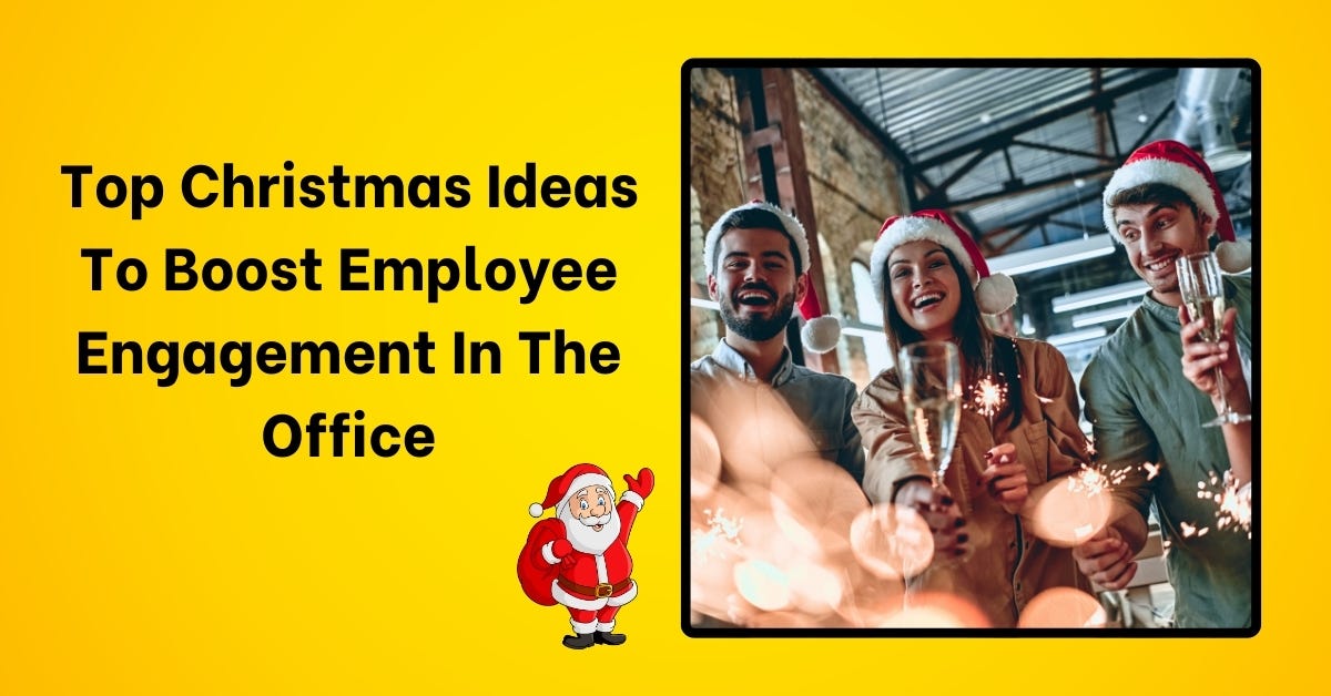 Top Christmas Ideas to Boost Employee Engagement in the Office | by ...
