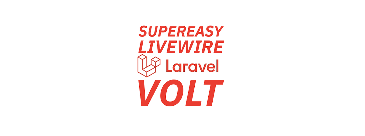SuperEasy Livewire : Laravel Volt | by Manish Sharma | Medium