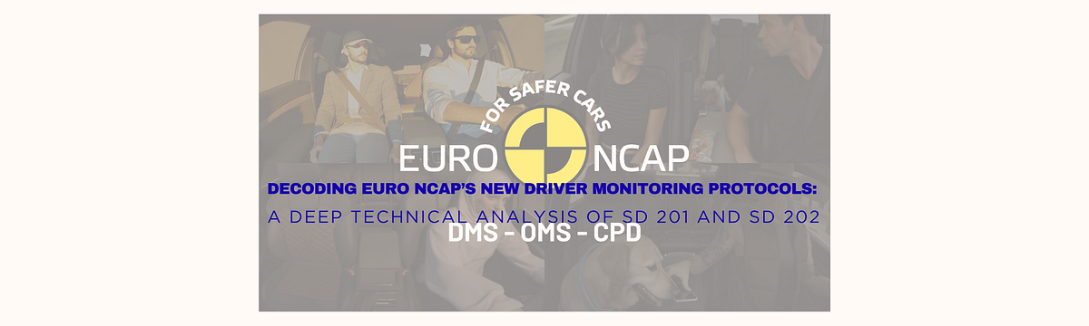 Decoding Euro NCAP’s New Driver Monitoring Protocols: A Deep Technical ...