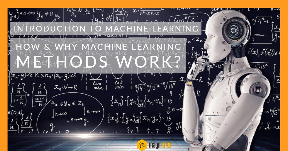 How & Why Machine Learning Methods Work? | by Magnimind | Becoming ...