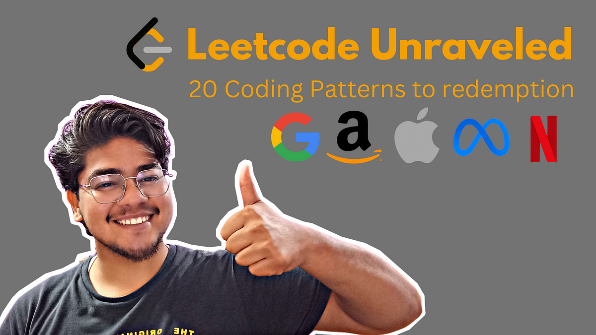 Instead Of Leetcode Follow The Coding Patterns By Code Unraveled Medium