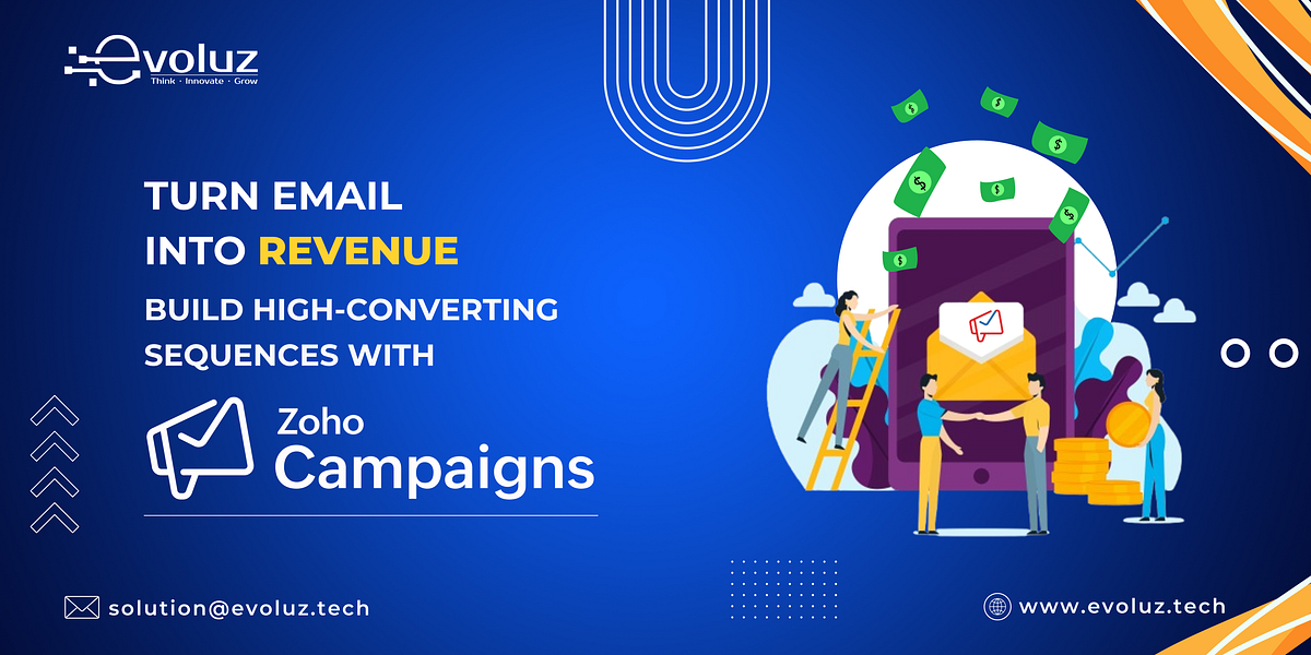 Lead Nurturing Zoho Experts Zoho Consultants Evoluz Global SolutionsTurn Email Into Revenue ...