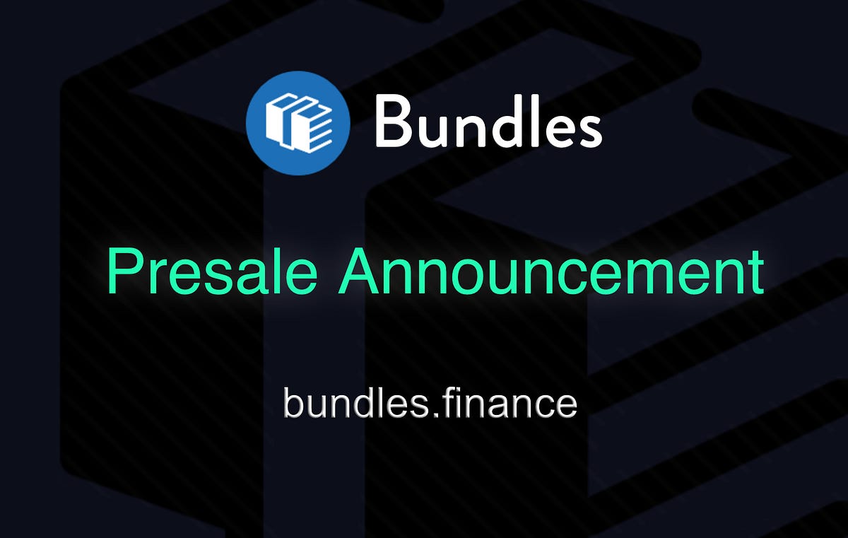 Bundles Finance $BUND Presale Details | by Bundles Finance | Medium