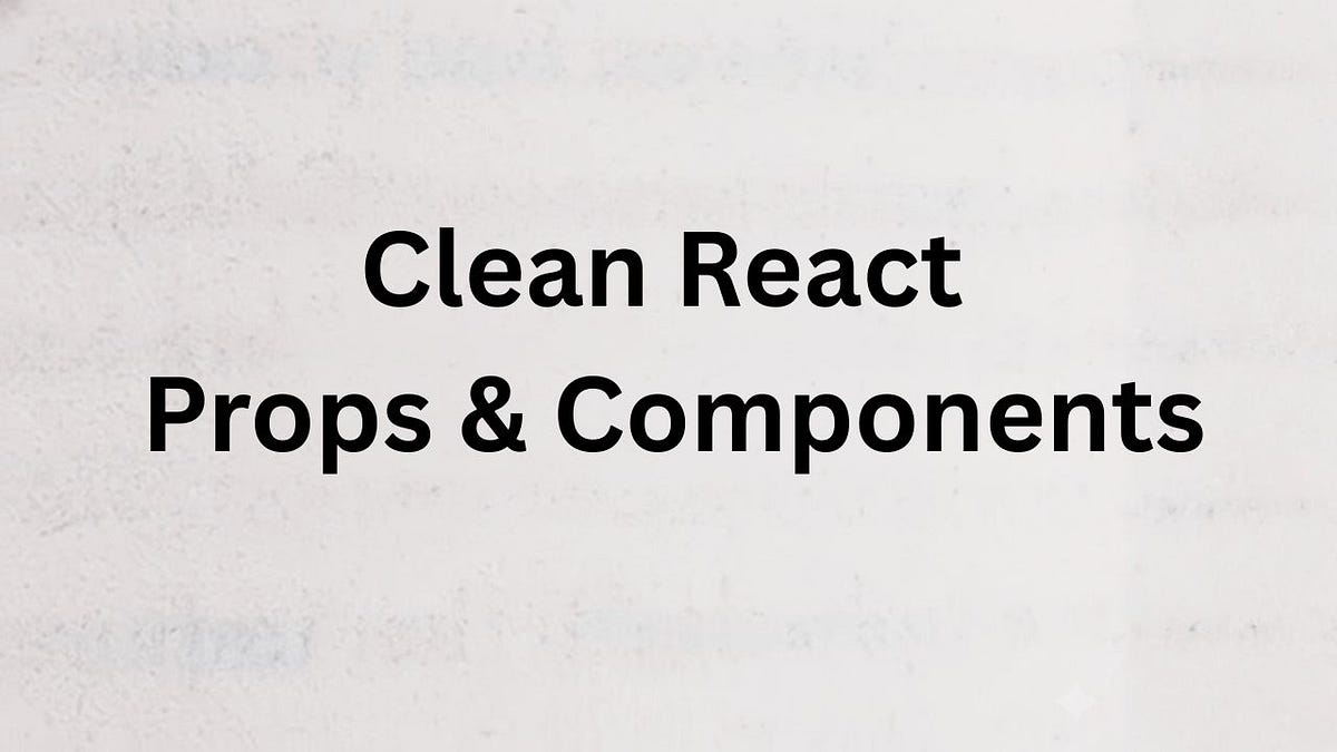 A Guide to Naming Props, Using Enums, and Understanding Composability ...
