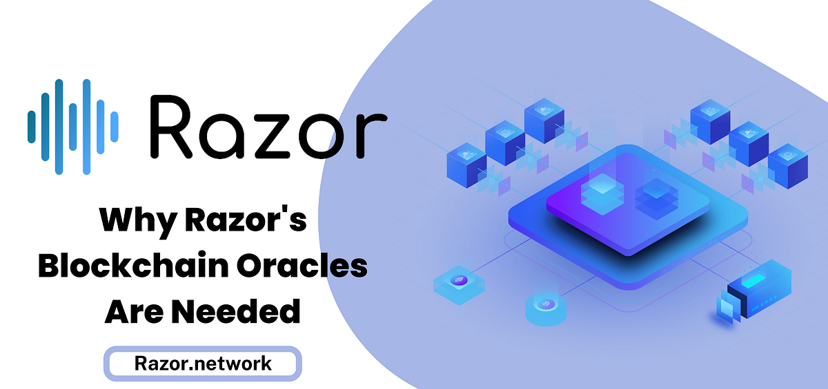 Why Razor’s Blockchain Oracles Are Needed | by Olamilekan Abdulganiyu ...