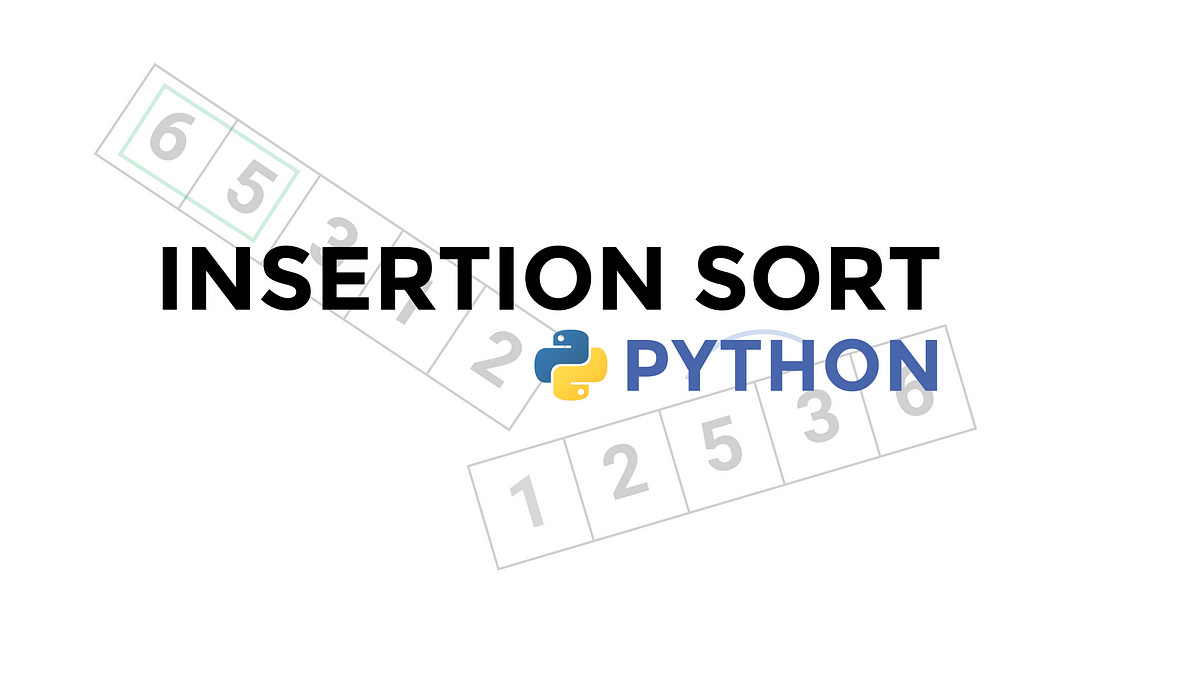 Python Insertion Sort Algorithm Towards Dev 4693