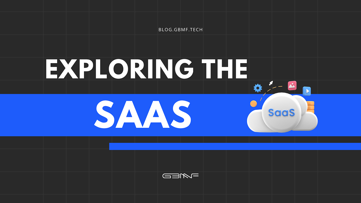 The Future of Software Delivery.. 🌐 Software as a Service (SaaS) has… | by GBMF Group | GBMF Group